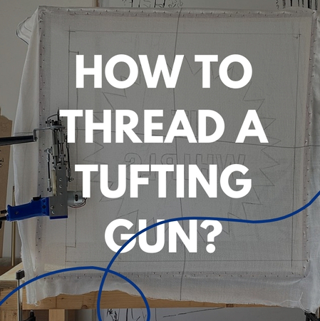 How to thread a tufting gun? - Tufty.eu