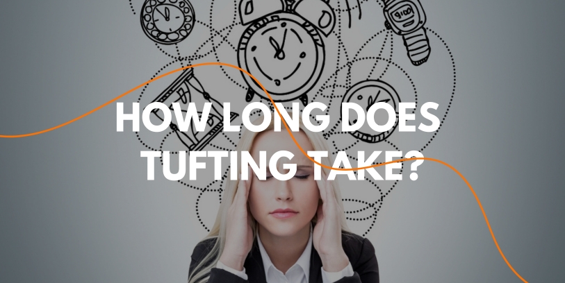 How long does it really take to tuft a rug? - Tufty.eu